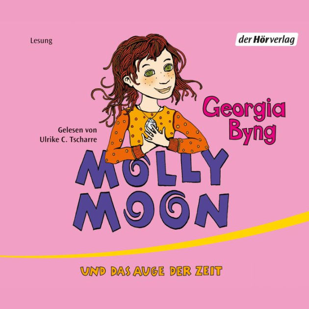 Molly Moon und das Auge der Zeit (Abridged) by Georgia Byng, Ulrike C ...
