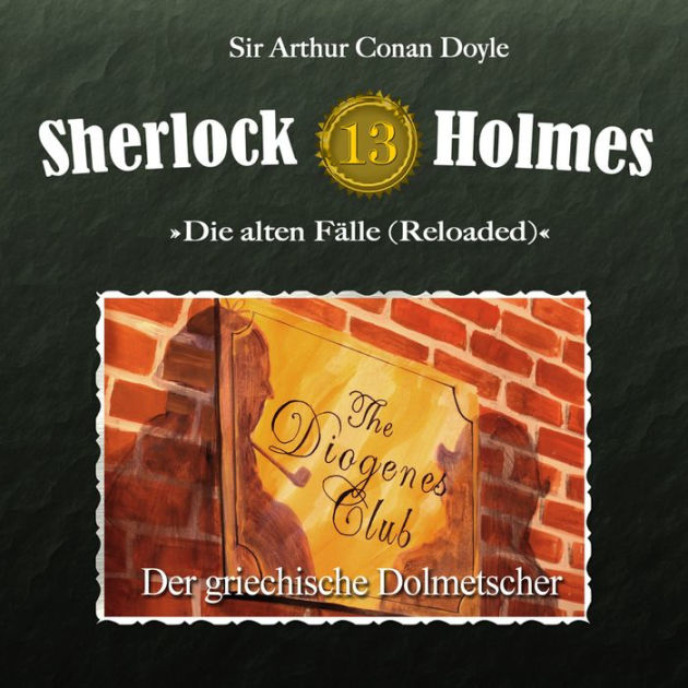 Sherlock Holmes, Die alten Fälle (Reloaded), Fall 13: Der griechische ...