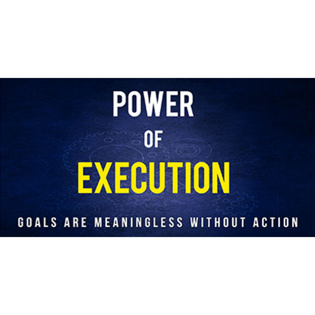 Power Of Execution - How to Plan and Execute Your Goals to Achieve ...