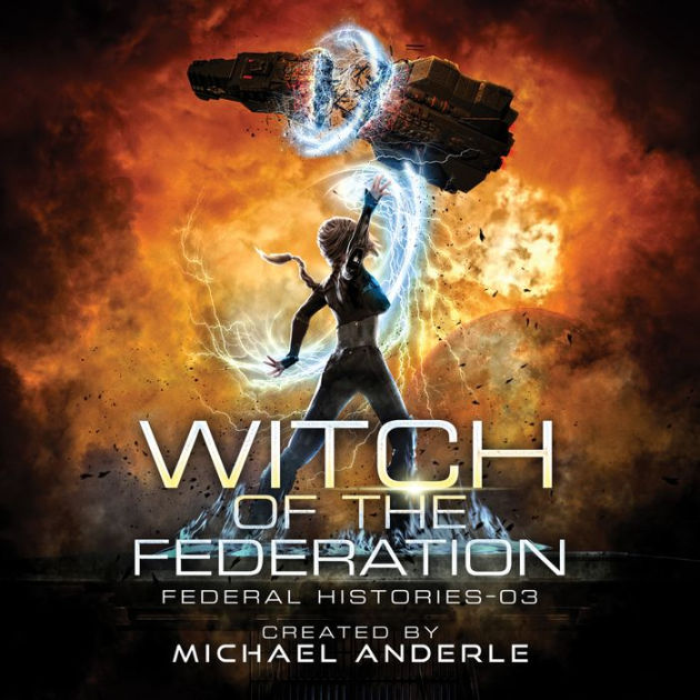 Witch of the Federation III by Michael Anderle, Jesse Vilinsky ...