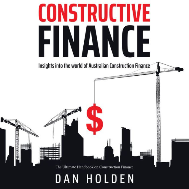 Constructive Finance: Insight into the world of Australian Construction ...