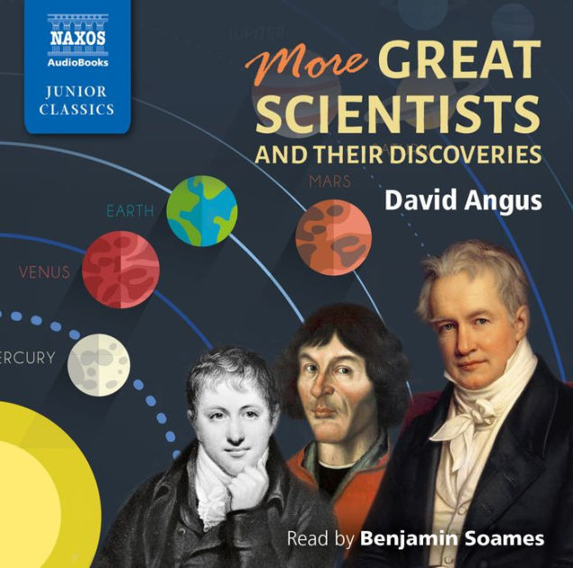 More Great Scientists and Their Discoveries by David Angus, Benjamin ...