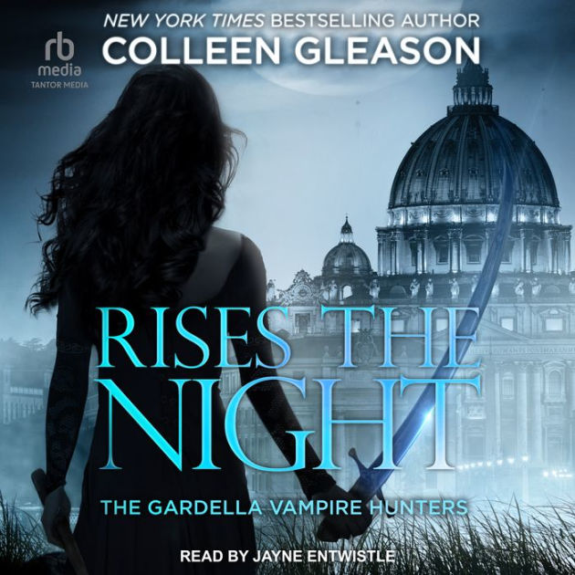 Rises the Night (Victoria Gardella Series #2) by Colleen Gleason ...