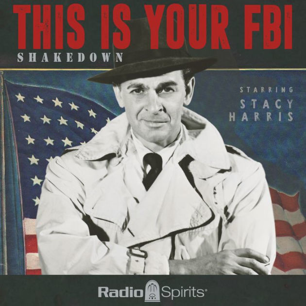 This Is Your FBI: Shakedown by Original Radio Broadcast, Jerry Devine ...