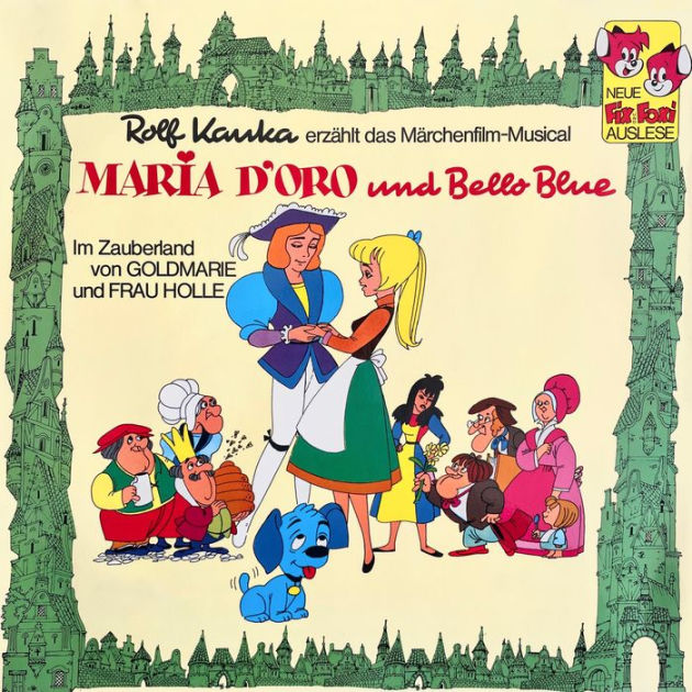 Im Zauberland von Goldmarie und Frau Holle by Rolf Kauka, Eva-Maria ...