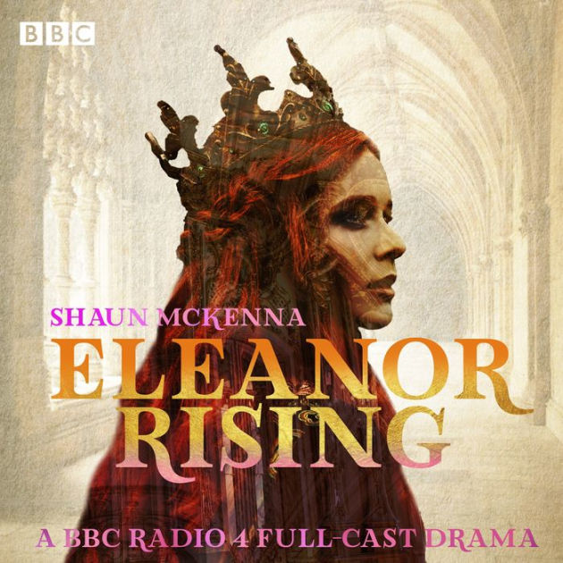 Eleanor Rising: The Complete Series 1-3: A BBC Radio full-cast drama by ...