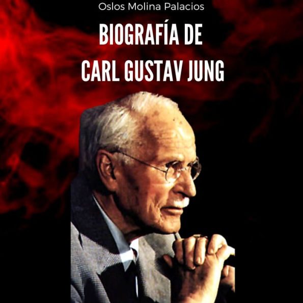 Biografia de Carl Gustav Jung by Oslos Molina Palacios, Jorge Palacios ...