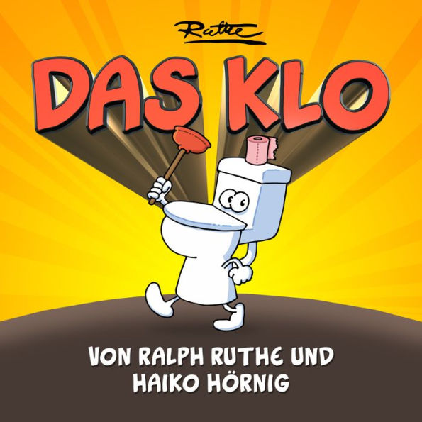 Das Klo by Ralph Ruthe, Haiko Hörnig, Eva Junker, Tina Ruthe | 2940175143523 | Audiobook ...