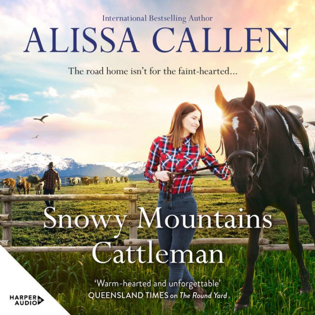 Snowy Mountains Cattleman (A Bundilla Novel, #2): A woman's journey of ...