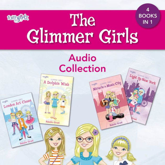 Glimmer Girls Audio Collection: 4 Books in 1 by Natalie Grant, Simona ...