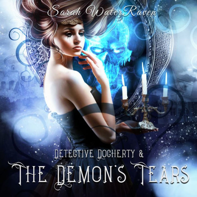 Detective Docherty and the Demon's Tears by Sarah WaterRaven | eBook ...