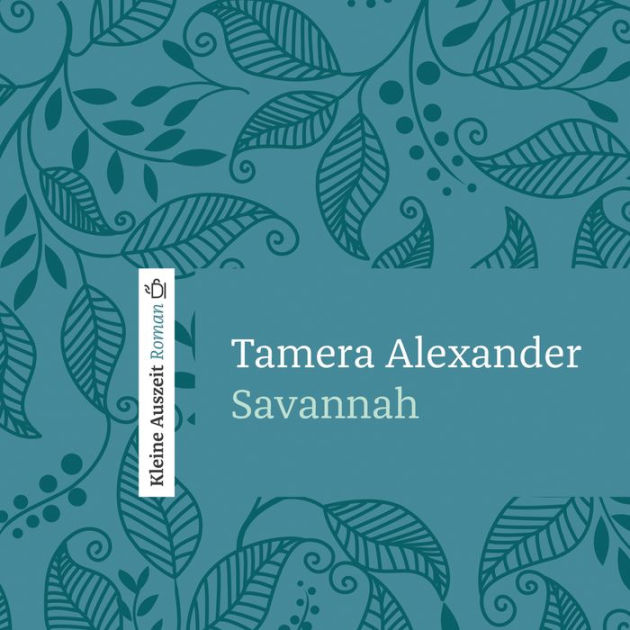 Savannah (Abridged) by Tamera Alexander, Rainer Böhm | 2940175391481 ...