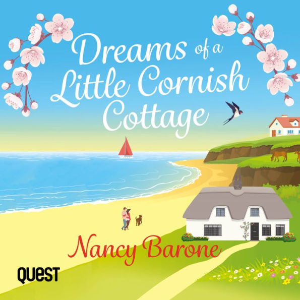 Dreams of a Little Cornish Cottage: An uplifting Cornish romance novel ...