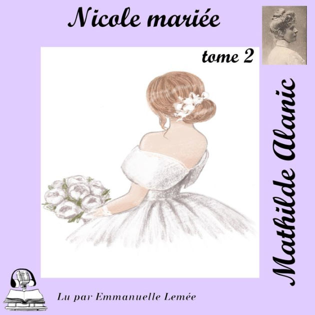 Nicole mariée by Nicole Alanic, Emmanuelle Lemée | 2940175452892 ...