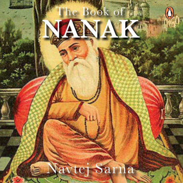 Book Of Nanak by NAVTEJ SARNA, Paperback | Barnes & Noble®