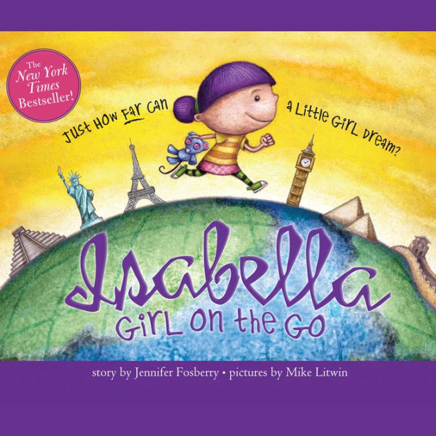 Isabella: Girl on the Go by Jennifer Fosberry | eBook (NOOK Kids Read ...