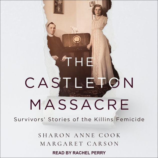 The Castleton Massacre: Survivors' Stories of the Killins Femicide by ...