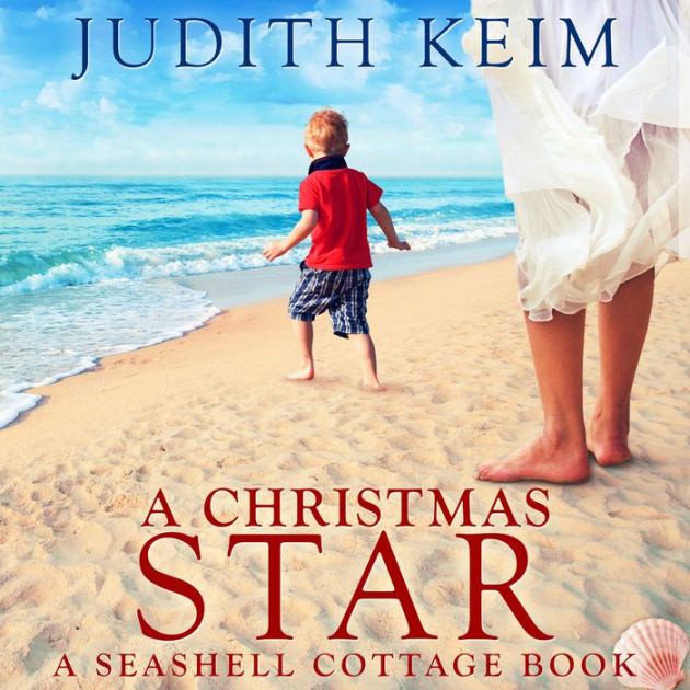 A Christmas Star: A Seashell Cottage Book by Judith Keim, Angela Dawe ...