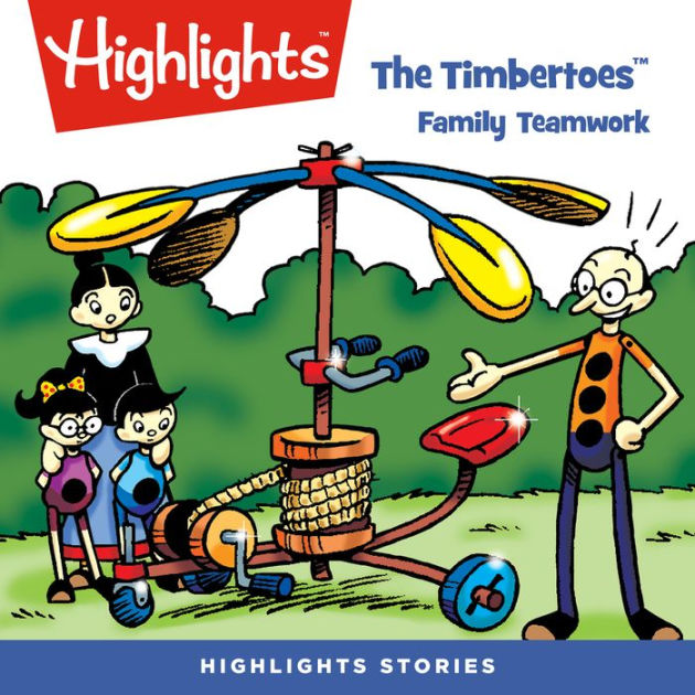 The Timbertoes: Family Teamwork by Highlights For Children ...