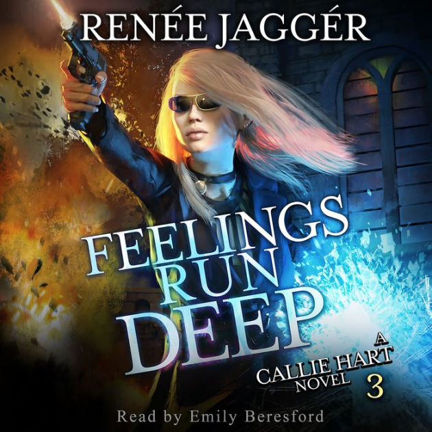 Feelings Run Deep (Callie Hart Series Book 3) by Renée Jaggér ...