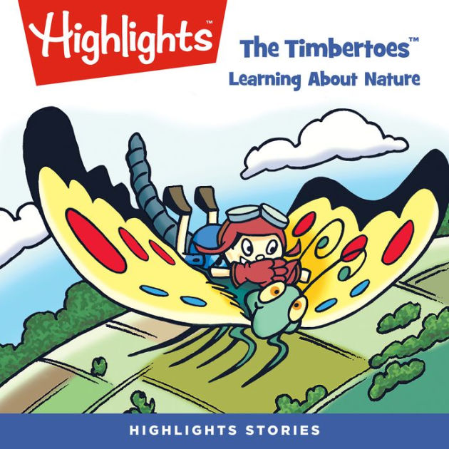 The Timbertoes: Learning About Nature by Highlights For Children ...