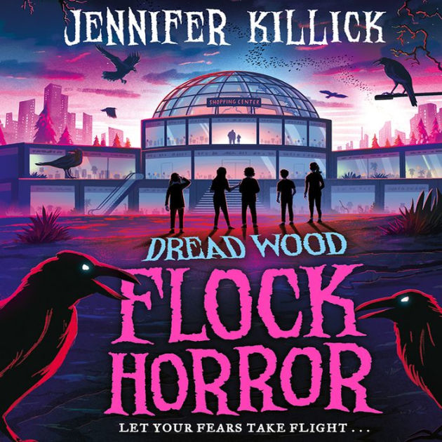 Flock Horror (Dread Wood, Book 3) by Jennifer Killick | eBook | Barnes ...