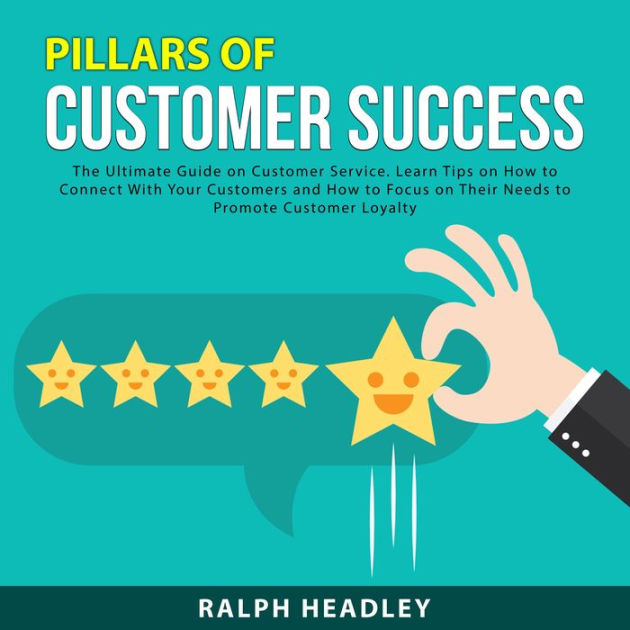 Pillars of Customer Success: The Ultimate Guide on Customer Service ...
