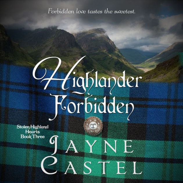 Highlander Forbidden: A Medieval Scottish Romance by Jayne Castel ...