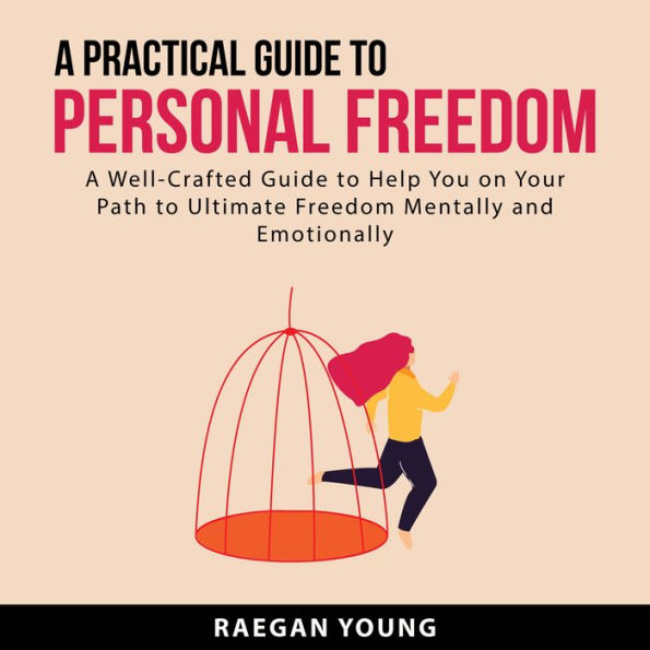 A Practical Guide to Personal Freedom by Raegan Young, Marcus Mulenga ...