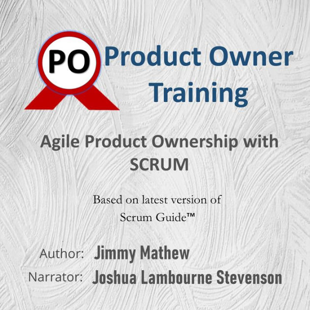 Product Owner Training: Agile Product Ownership with Scrum by Jimmy ...