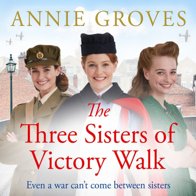 The Three Sisters of Victory Walk: A heartwarming WW2 historical family ...
