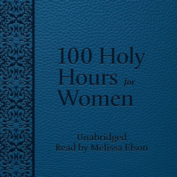 100 Holy Hours for Women by CSFN Mother Mary Raphael Lubowidzka of the ...