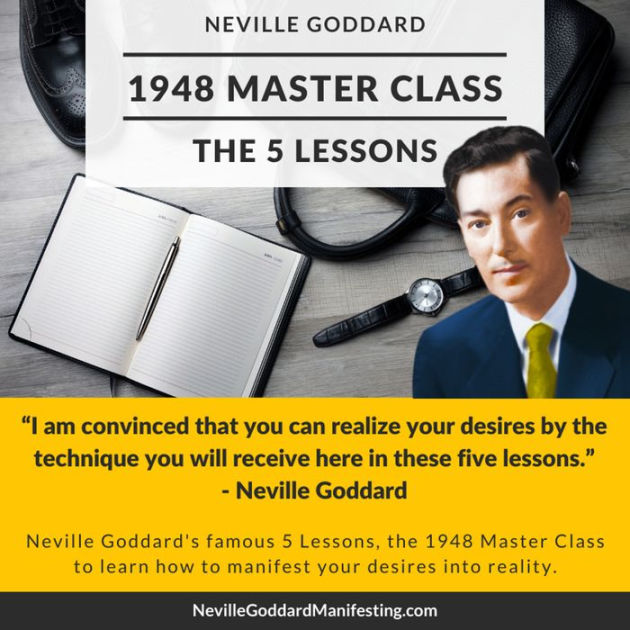 1948 Master Class: The 5 Lessons by Neville Goddard: A Practical Course ...