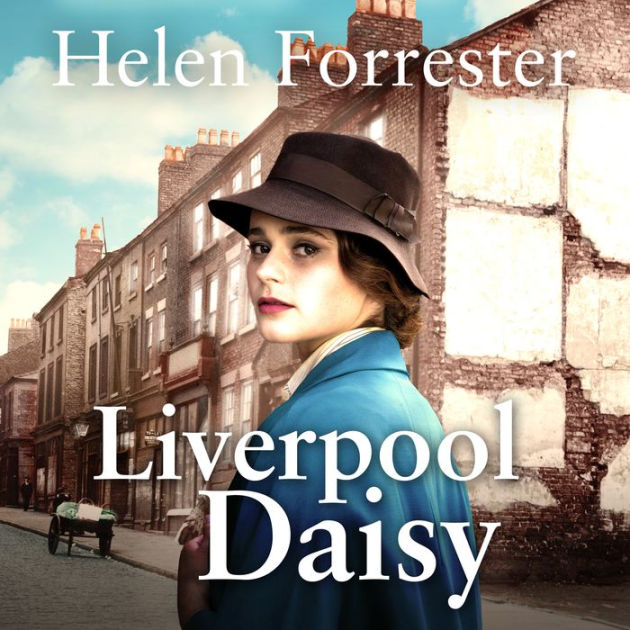Liverpool Daisy by Helen Forrester, Lizzie Hopley | 2940175966146 ...