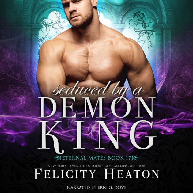 Seduced by a Demon King: A Fated Mates Demon / Fae Romance by Felicity ...