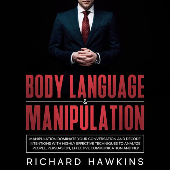 Body Language & Manipulation by Richard Hawkins, Orlena Cain ...