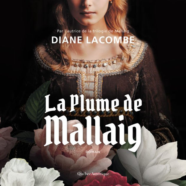 La plume de Mallaig, La by Diane Lacombe, Larissa Corriveau ...