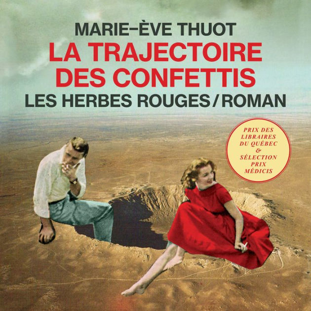 La trajectoire des confettis by Marie-Ève Thuot, Sophie Cadieux ...