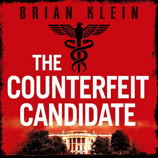 The Counterfeit Candidate by Brian Klein, John Chancer | 2940176068122 ...
