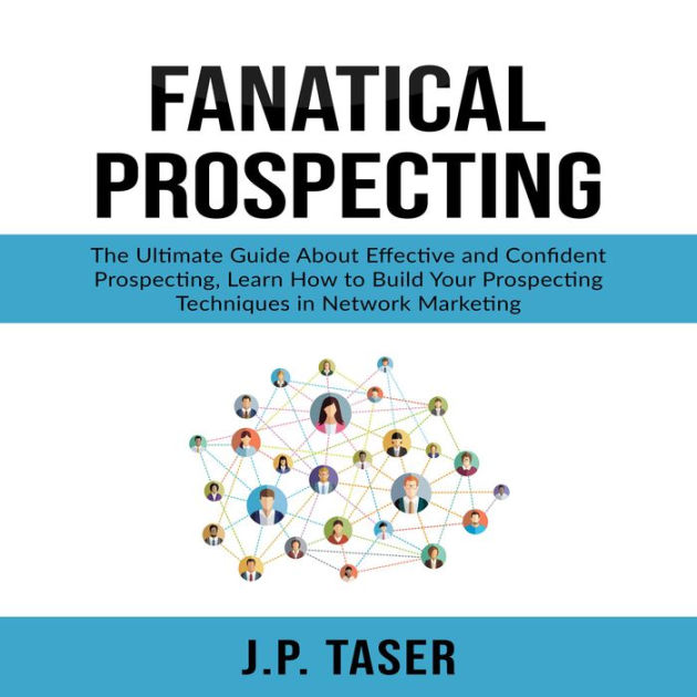 Fanatical Prospecting: The Ultimate Guide About Effective and Confident ...