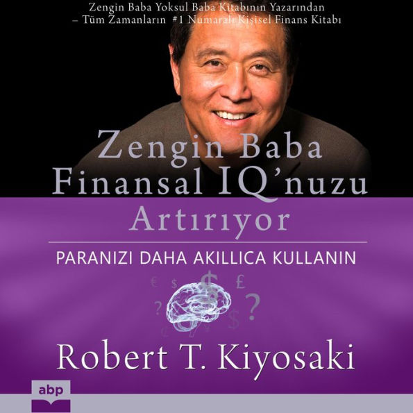 Zengin Baba Finansal IQ'nuzu Art¿r¿yor: Paran¿z¿ Daha Ak¿ll¿ca Kullan¿n by Robert T. Kiyosaki ...