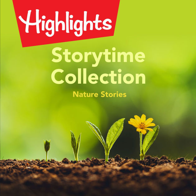 Storytime Collection: Nature Stories by Valerie Houston, Highlights for ...