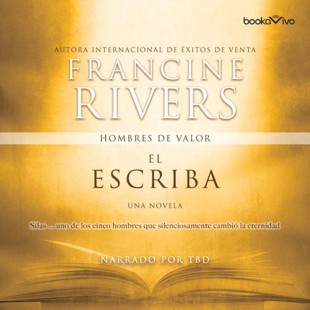 El escriba: Silas by Francine Rivers, Elka Rodriguez | 2940176203301 ...