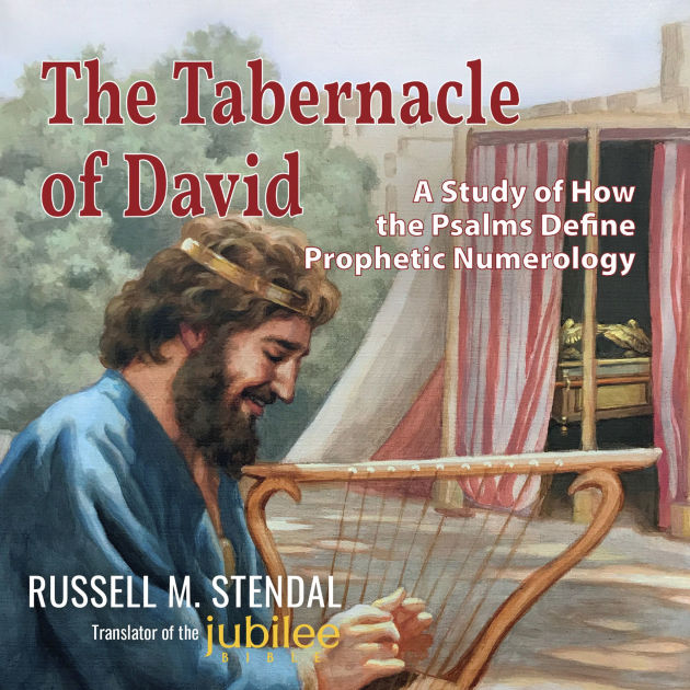 The Tabernacle of David: A Study of How the Psalms Define Prophetic ...