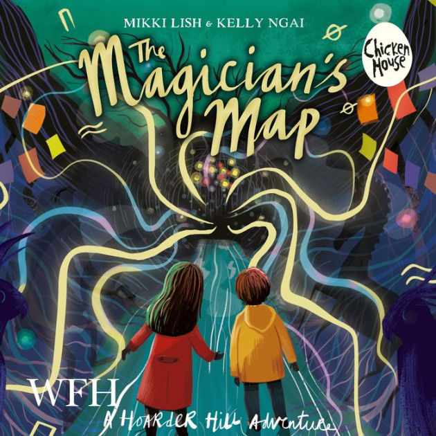 The Magician's Map: A Hoarder Hill Adventure by Kelly Ngai, Mikki Lish ...