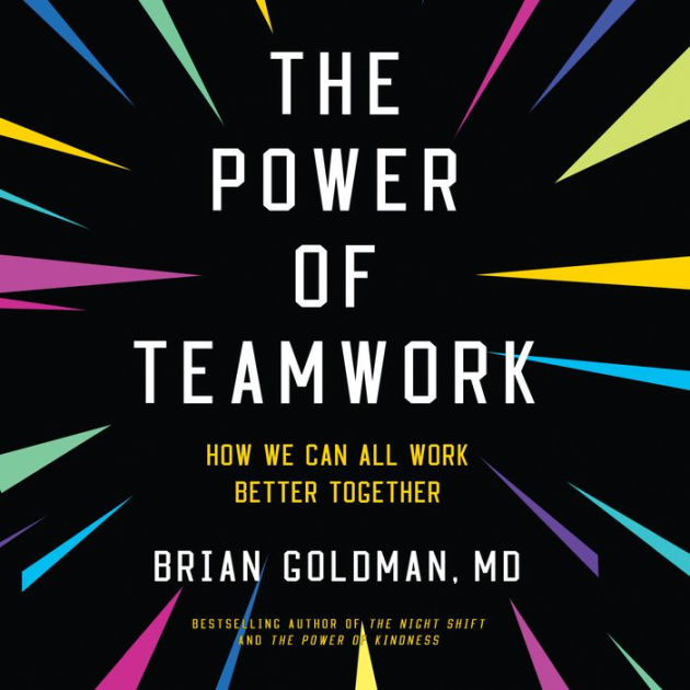 The Power of Teamwork: How We Can All Work Better Together - Applying ...