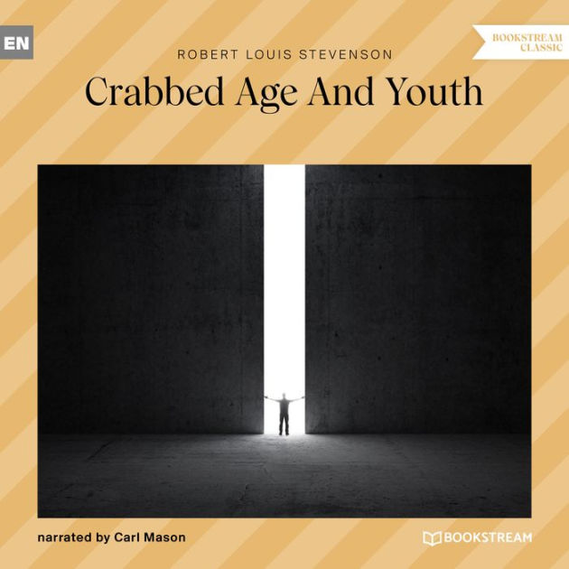 Crabbed Age and Youth (Unabridged) by Robert Louis Stevenson, Carl ...