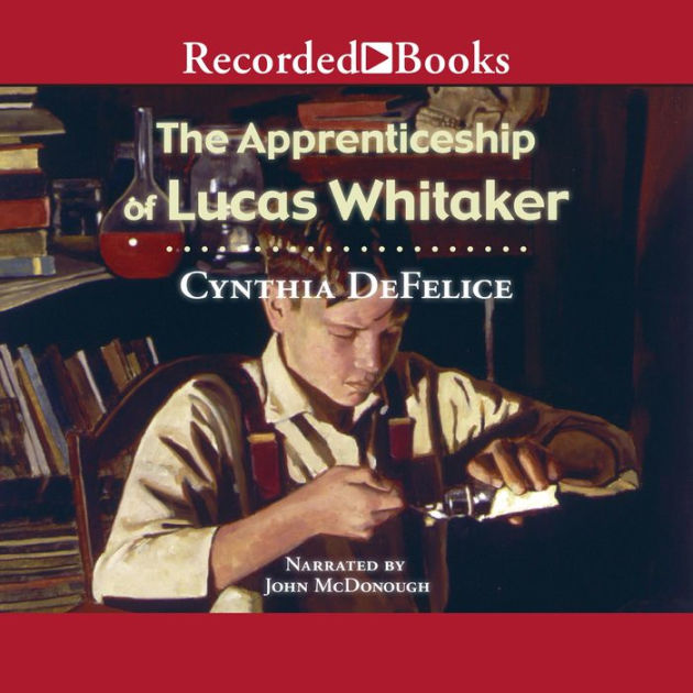 The Apprenticeship of Lucas Whitaker by Cynthia DeFelice, Paperback ...