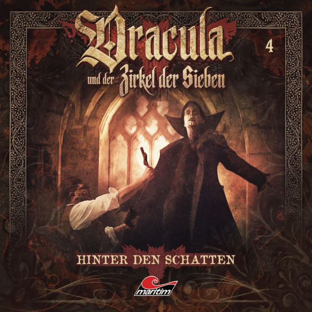 Dracula und der Zirkel der Sieben, Folge 4: Hinter den Schatten by Marc ...