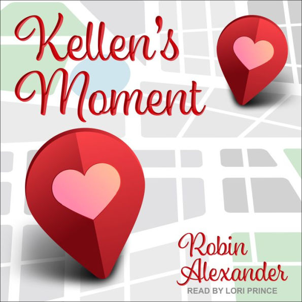 Kellen's Moment by Robin Alexander, Lori Prince | 2940176459524 ...